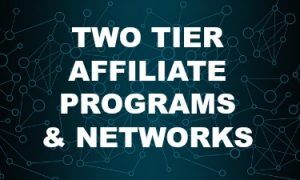 27 Best Two Tier Affiliate Programs And Networks For 2025